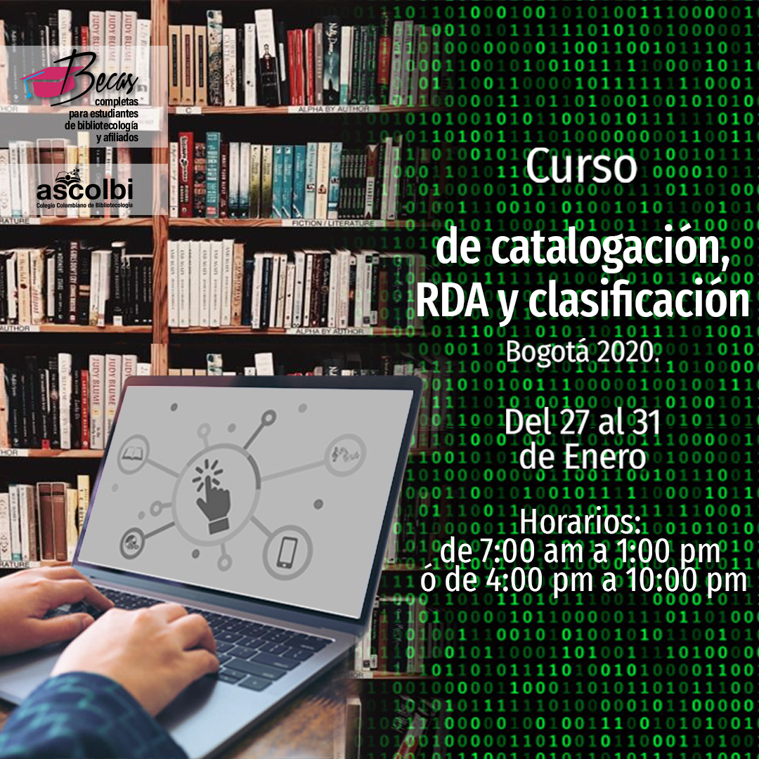 Ascolbi - Becas Curso de catalogación, RDA y clasificación Bogotá, 2020 Ascolbi - Becas Curso de catalogación, RDA y clasificación Bogotá, 2020